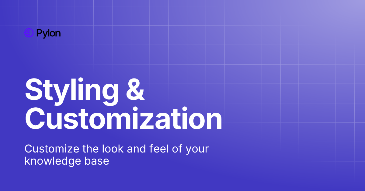 Styling & Customization | Pylon