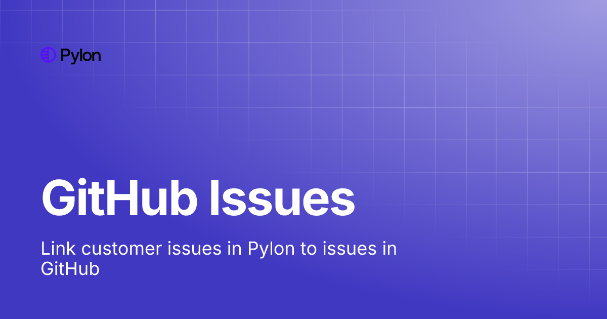 GitHub Issues | Pylon