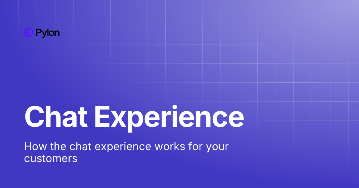 Chat Experience | Pylon
