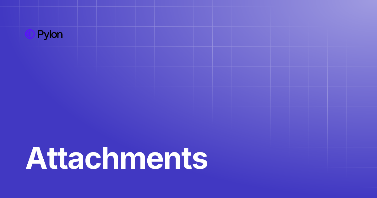 Attachments | Pylon