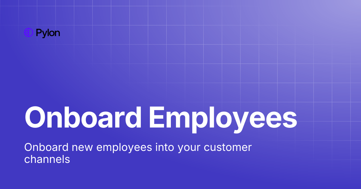 Onboard Employees | Pylon